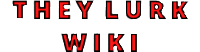 They Lurk (The Game) | They Lurk ROBLOX Wiki | Fandom