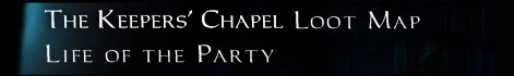 Guide:Keepers Chapel/Thief - The Metal Age/Life of the Party Loot Map ...