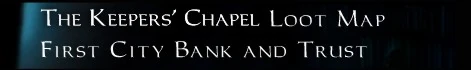 Guide:Keepers Chapel/Thief - The Metal Age/First City Bank and Trust ...