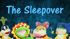 The Sleepover | Third Mario Brother Wiki | Fandom