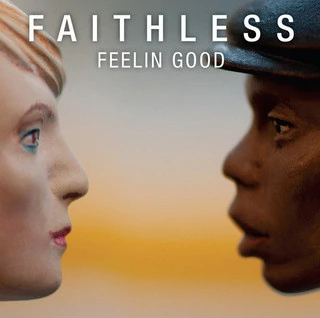 Feelin' Good (Faithless) | A Pop Culture Scrapbook | Fandom