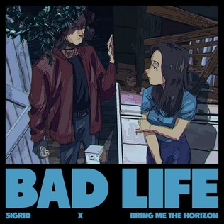 Bad Life | Sigrid Wiki | Fandom