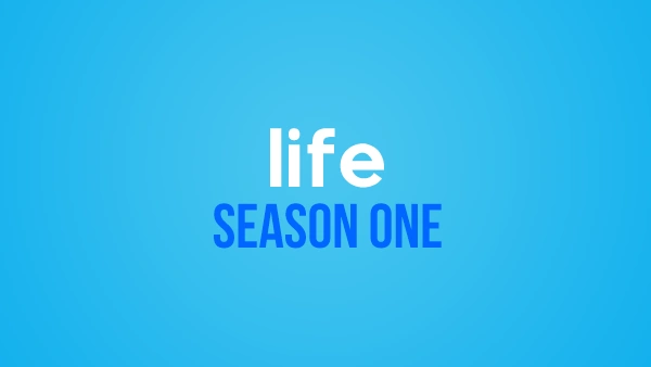 Season One | Life Wiki | Fandom