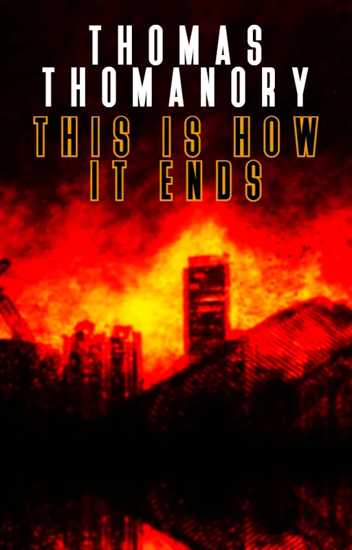 This Is How It Ends | Thomanory Wiki | Fandom