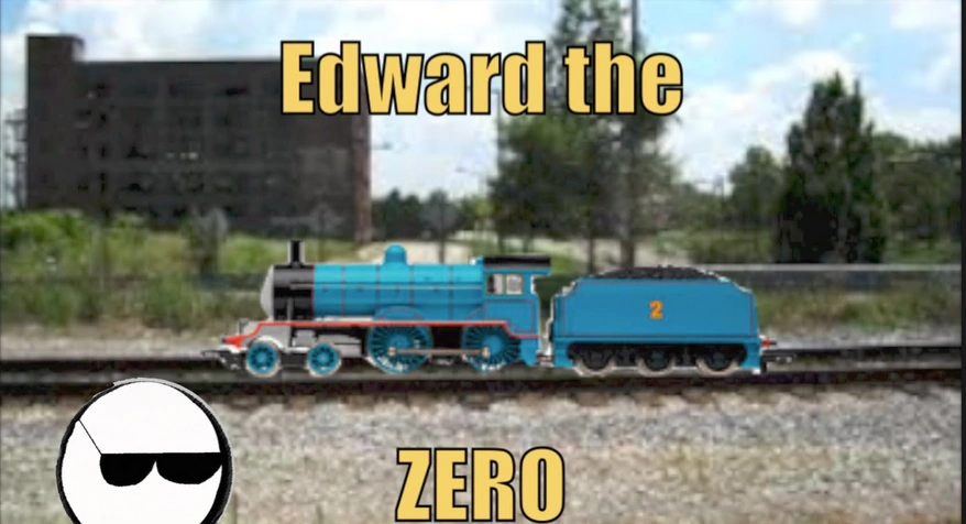 Edward the Zero | Thomas Effortless Adventures Wiki | Fandom