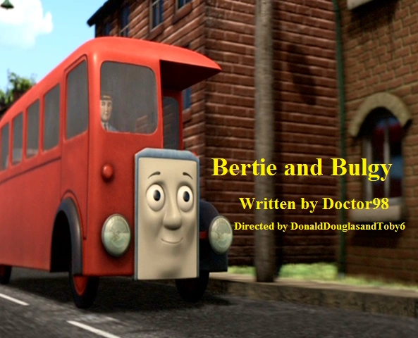 Bertie and Bulgy | Thomas New Stories Wiki | Fandom