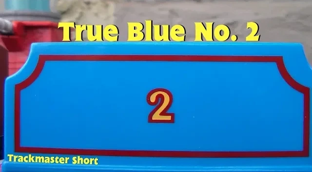True Blue Number 2 | Thomas The Trackmaster Engine Wiki | Fandom