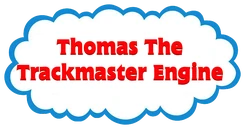 Thomas The Trackmaster Engine | Thomas The Trackmaster Engine Wiki | Fandom