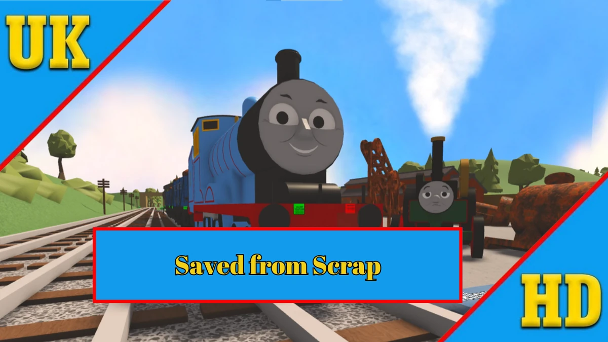 Saved from Scrap | ThomasHDRobloxRemakes Wiki | Fandom