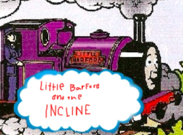 Little Barford And The Incline | Thomas Made up Characters and Episodes Wiki | Fandom