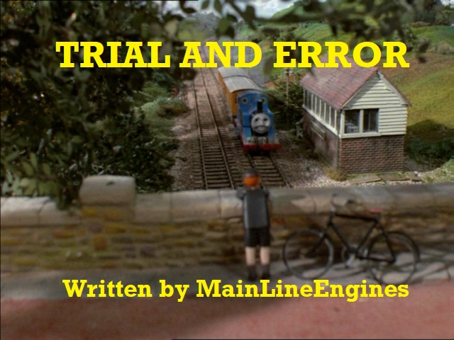 Trial and Error | Thomas Made up Characters and Episodes Wiki | Fandom