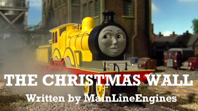 The Christmas Wall | Thomas Made up Characters and Episodes Wiki | Fandom