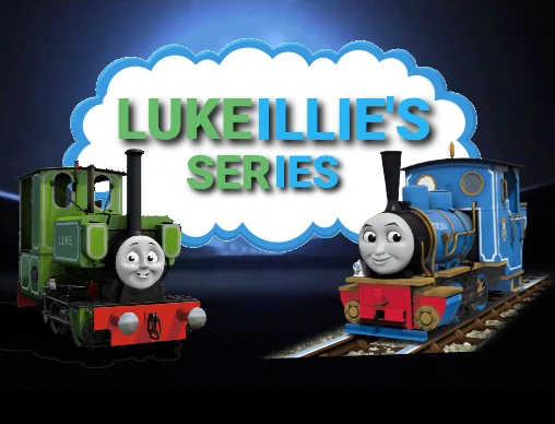 Lukeillie's Series | Thomas Made up Characters and Episodes Wiki | Fandom