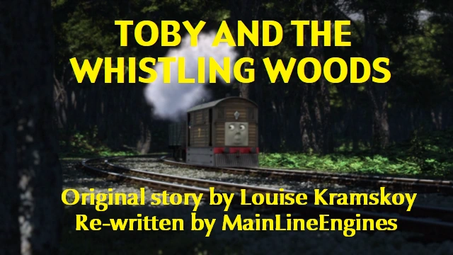 Toby and the Whistling Woods | Thomas Made up Characters and Episodes ...
