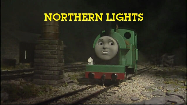 Northern Lights | Thomas Made up Characters and Episodes Wiki | Fandom