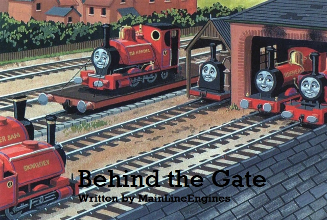 Behind the Gate | Thomas Made up Characters and Episodes Wiki | Fandom
