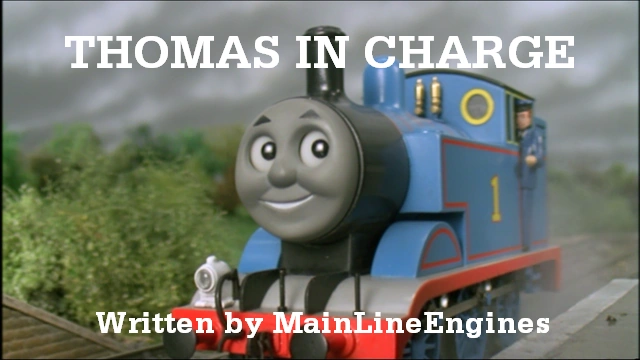 Thomas in Charge | Thomas Made up Characters and Episodes Wiki | Fandom