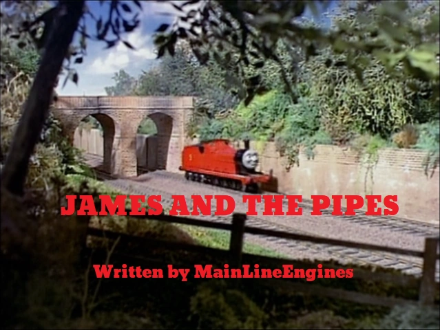 James and the Pipes | Thomas Made up Characters and Episodes Wiki | Fandom