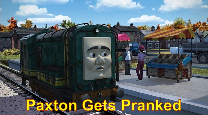 Paxton Gets Pranked | Thomas Made up Characters and Episodes Wiki | Fandom