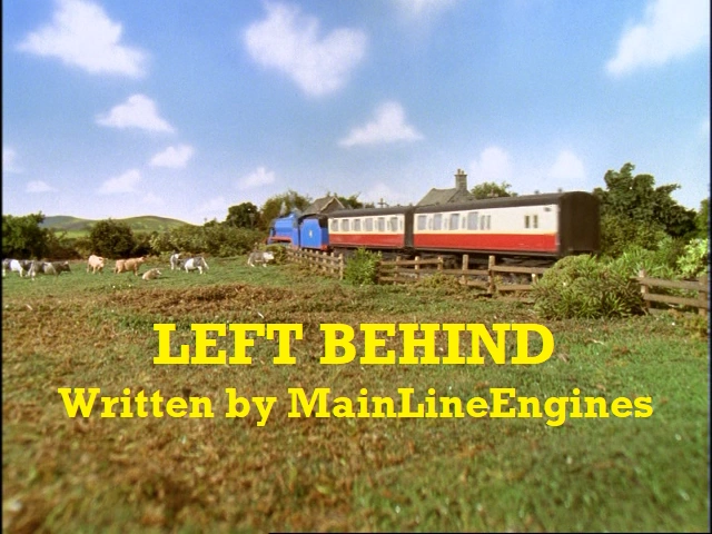 Left Behind | Thomas Made up Characters and Episodes Wiki | Fandom
