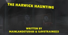 The Harwick Haunting | Thomas:The Trainz Adventures Wiki | Fandom