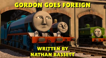 Gordon Goes Foreign | Thomas:The Trainz Adventures Wiki | Fandom