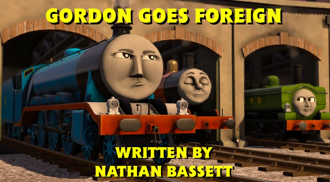 Gordon Goes Foreign | Thomas:The Trainz Adventures Wiki | Fandom