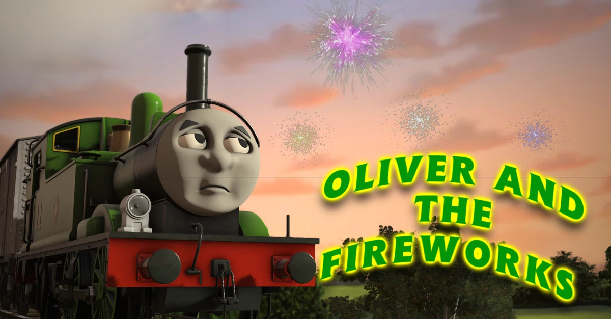 Oliver and the Fireworks | Thomas:The Trainz Adventures Wiki | Fandom