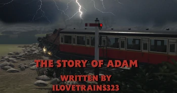 The Story of Adam | Thomas:The Trainz Adventures Wiki | Fandom