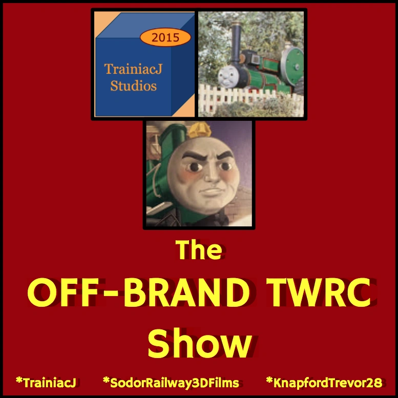 The OFF-BRAND TWRC Show | Thomas Wooden Railway Community | Fandom