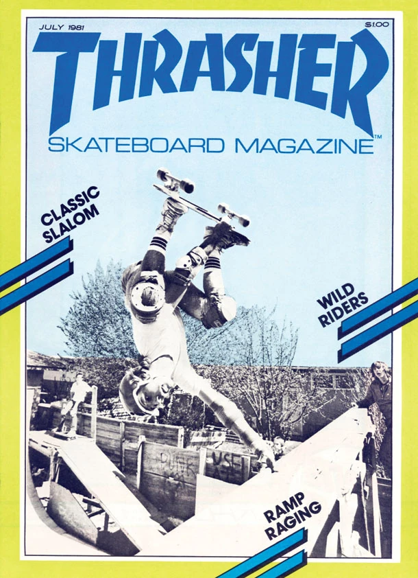 Thrasher Magazine (July 1981) | Thrasher Magazine Wiki | Fandom