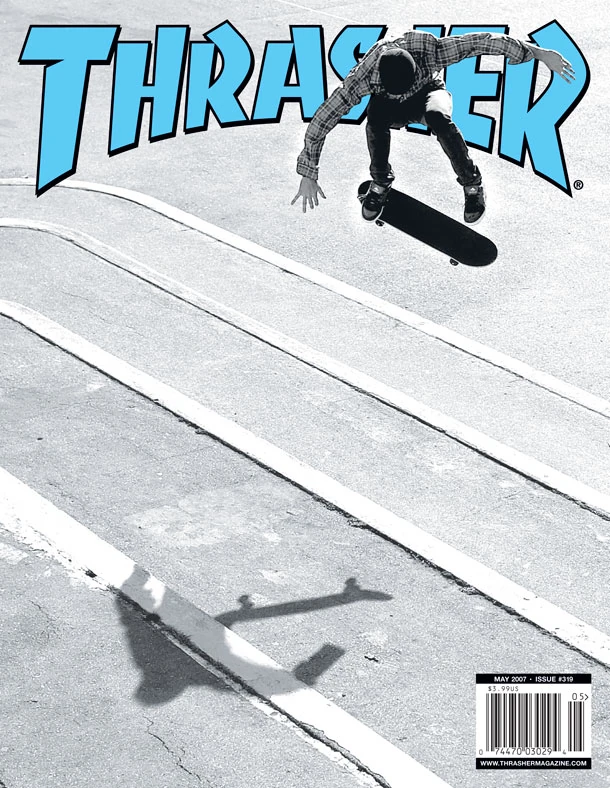 Thrasher Magazine (May 2007) | Thrasher Magazine Wiki | Fandom