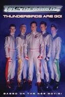 Thunderbirds (2004 Movie) | Thunderbirds Wiki | Fandom