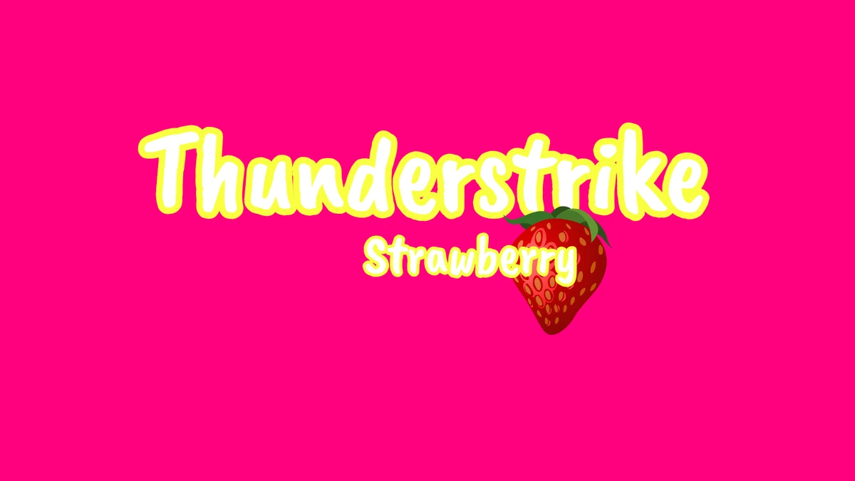 Thunderstrike Strawberry | Thunderstrike Wiki | Fandom