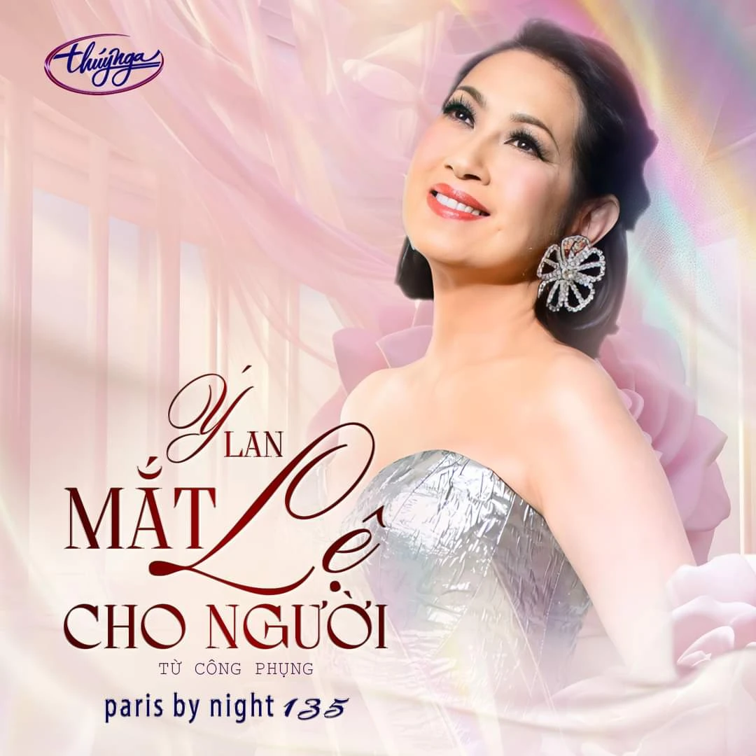 Mắt Lệ Cho Người | Thúy Nga - Paris By Night Encyclopedia | Fandom