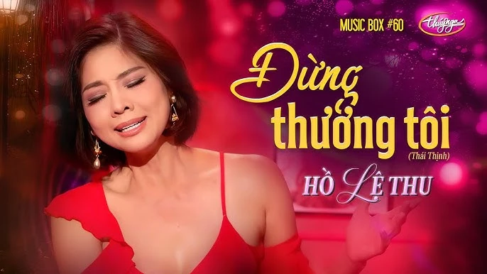 Đừng Thương Tôi | Thúy Nga - Paris By Night Encyclopedia | Fandom