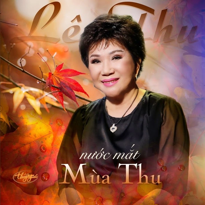 Nước Mắt Mùa Thu - Lệ Thu | Thúy Nga - Paris By Night Encyclopedia | Fandom