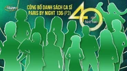 Paris By Night 136 - 40 Năm Hành Trình | Thúy Nga - Paris By Night Encyclopedia | Fandom