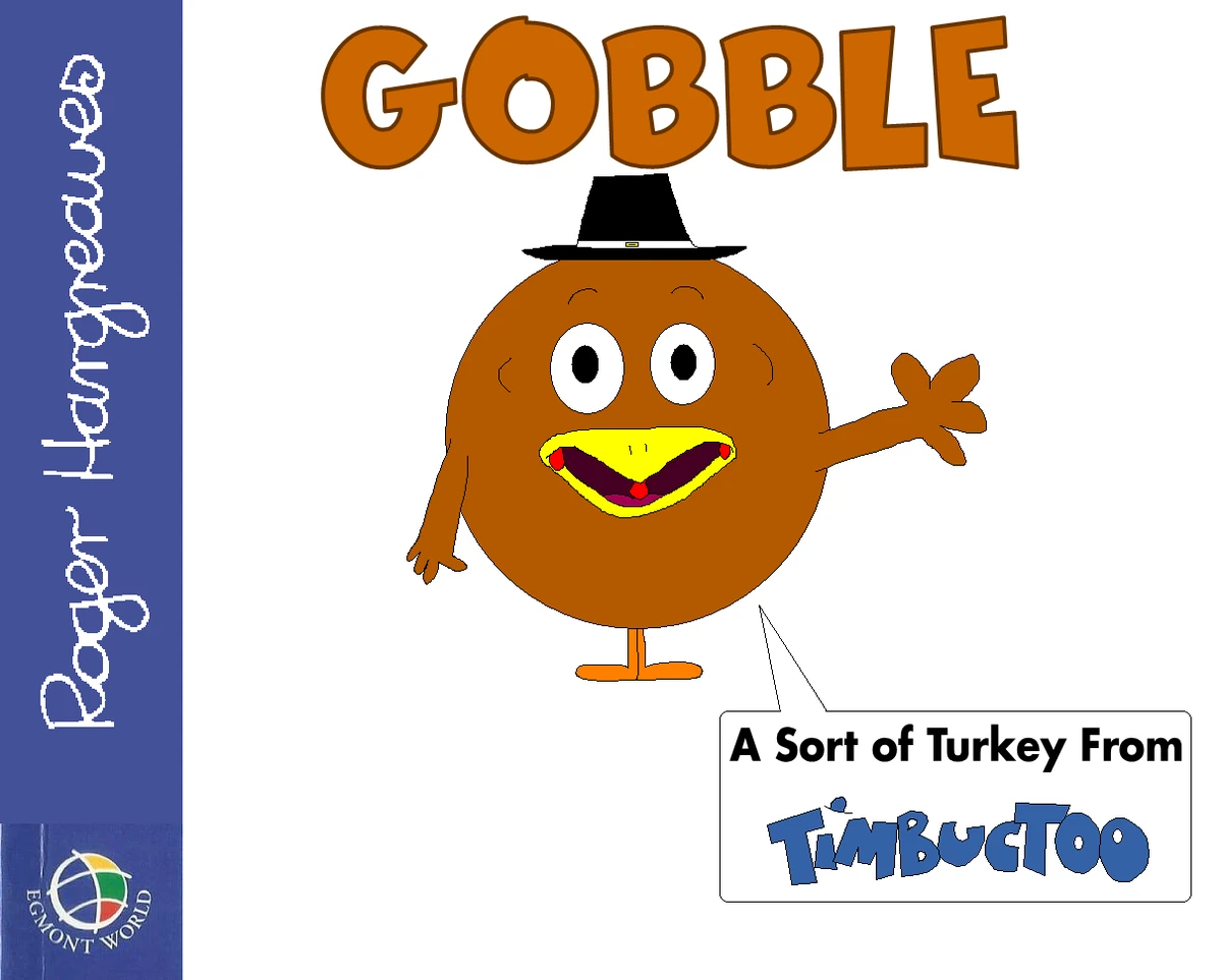 Gobble | Timbuctoo Wikia | Fandom