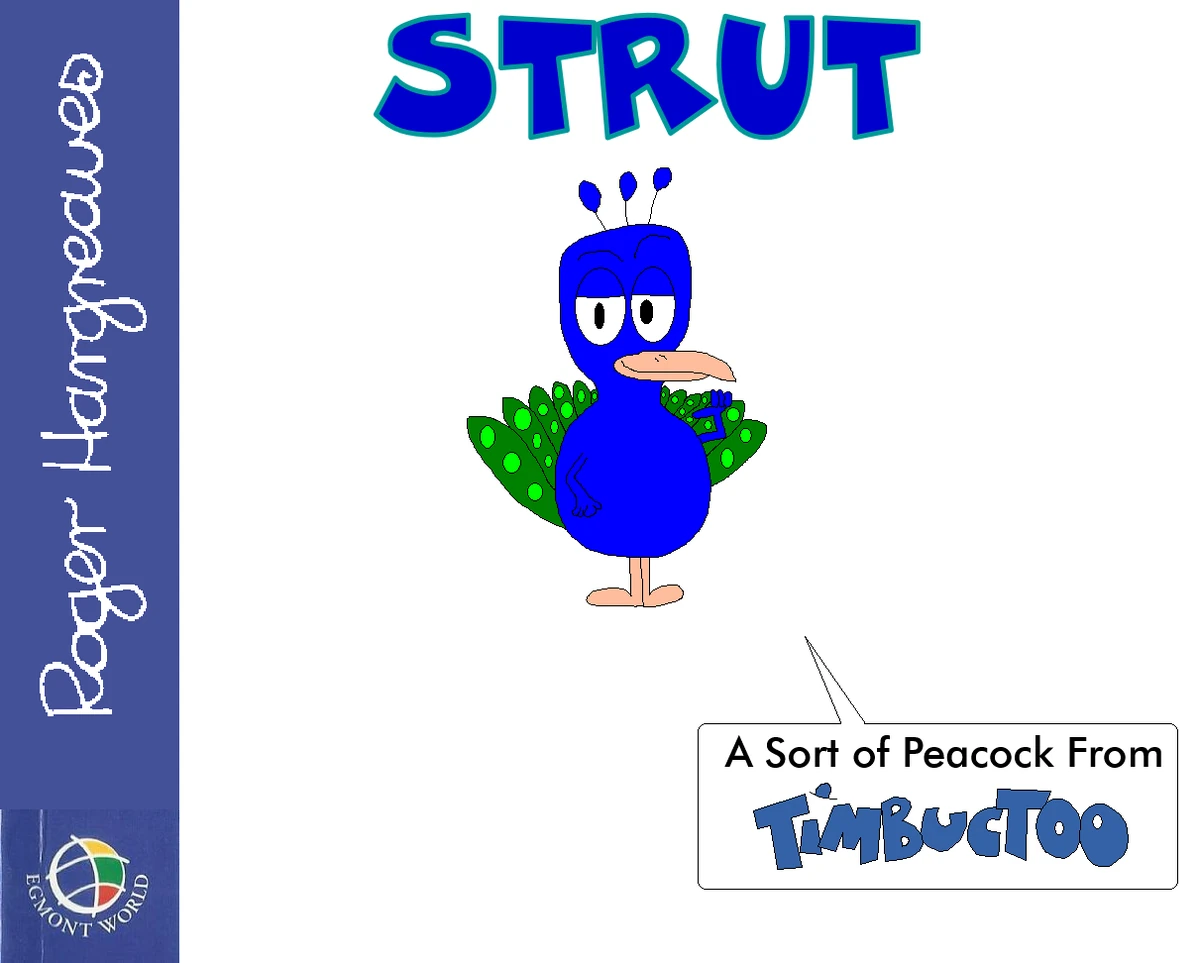 Strut | Timbuctoo Wikia | Fandom