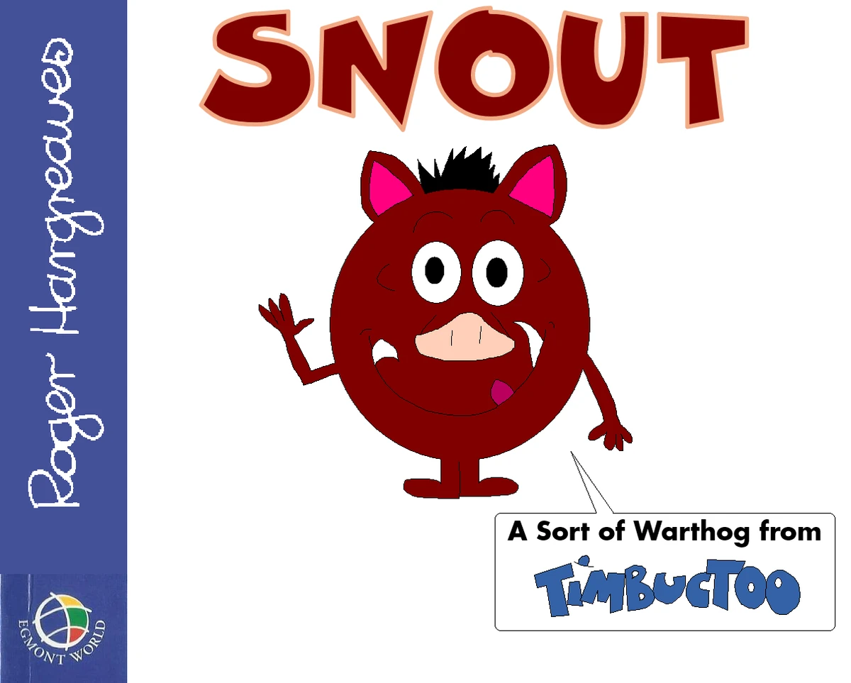 Snout | Timbuctoo Wikia | Fandom