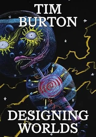Tim Burton: Designing Worlds | Tim Burton Wiki | Fandom