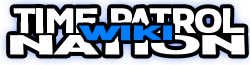 Time Patrol Nation Wiki | Fandom