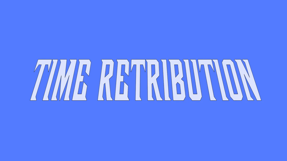 Time Retribution (Story) | Time Retribution Wiki | Fandom