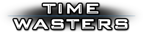 Time Wasters | Time Wasters Wiki | Fandom