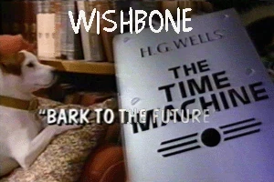 Wishbone | The Time Machine Wiki | Fandom