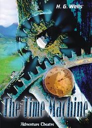 The Time Machine: An Invention | The Time Machine Wiki | Fandom