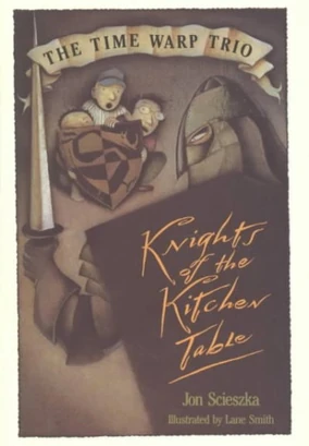 Knights of the Kitchen Table (Book) | Time Warp Trio Wiki | Fandom