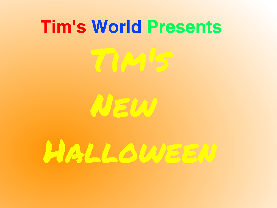 Tim's World: Tim's New Halloween | Tim's World Wikia | Fandom