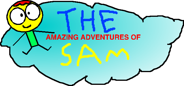 The Amazing Adventures of Sam | Tim's World Wikia | Fandom